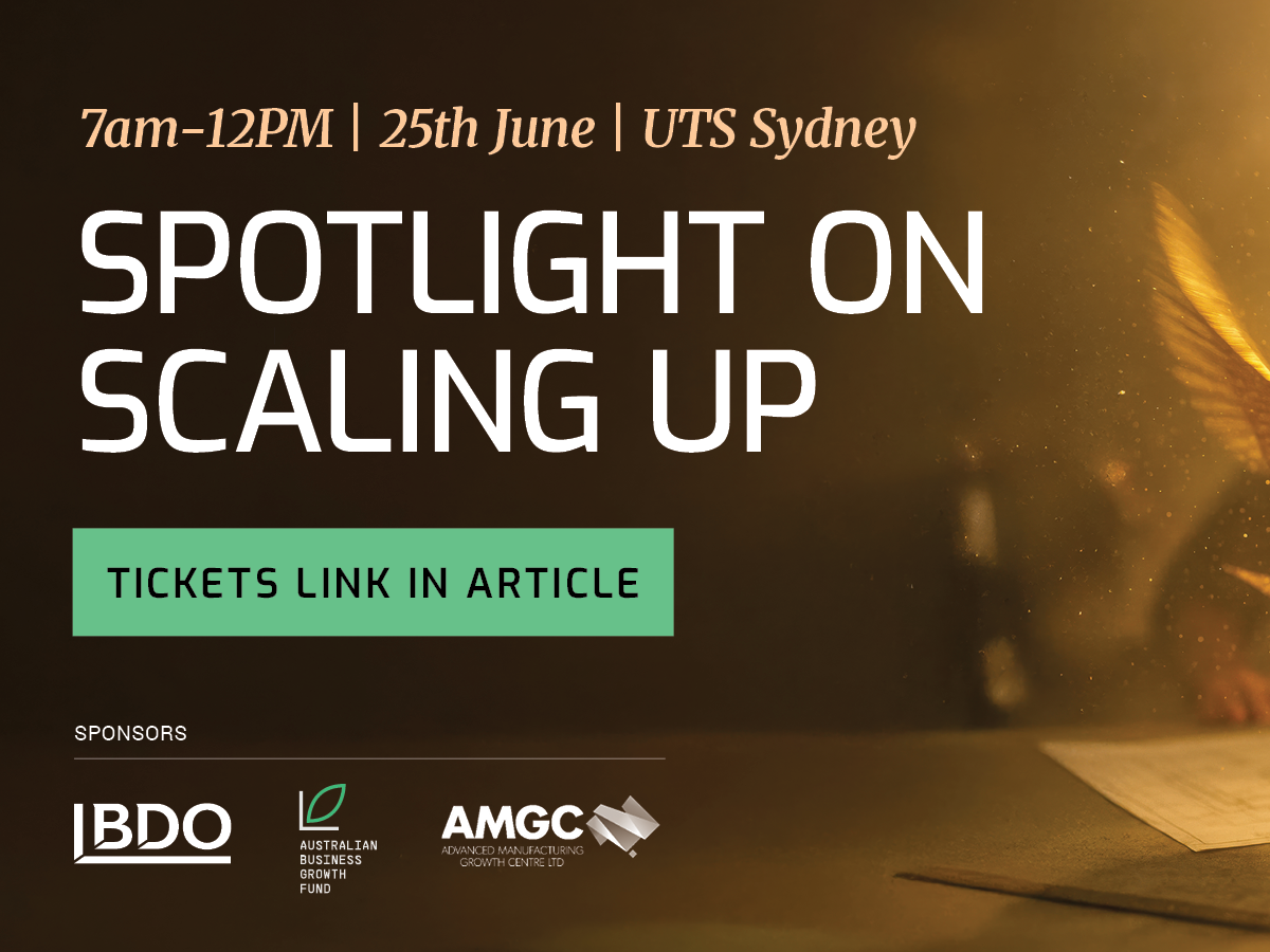 Introducing Spotlight on Scaling Up: an unmissable June 25 event about one of Australian ...